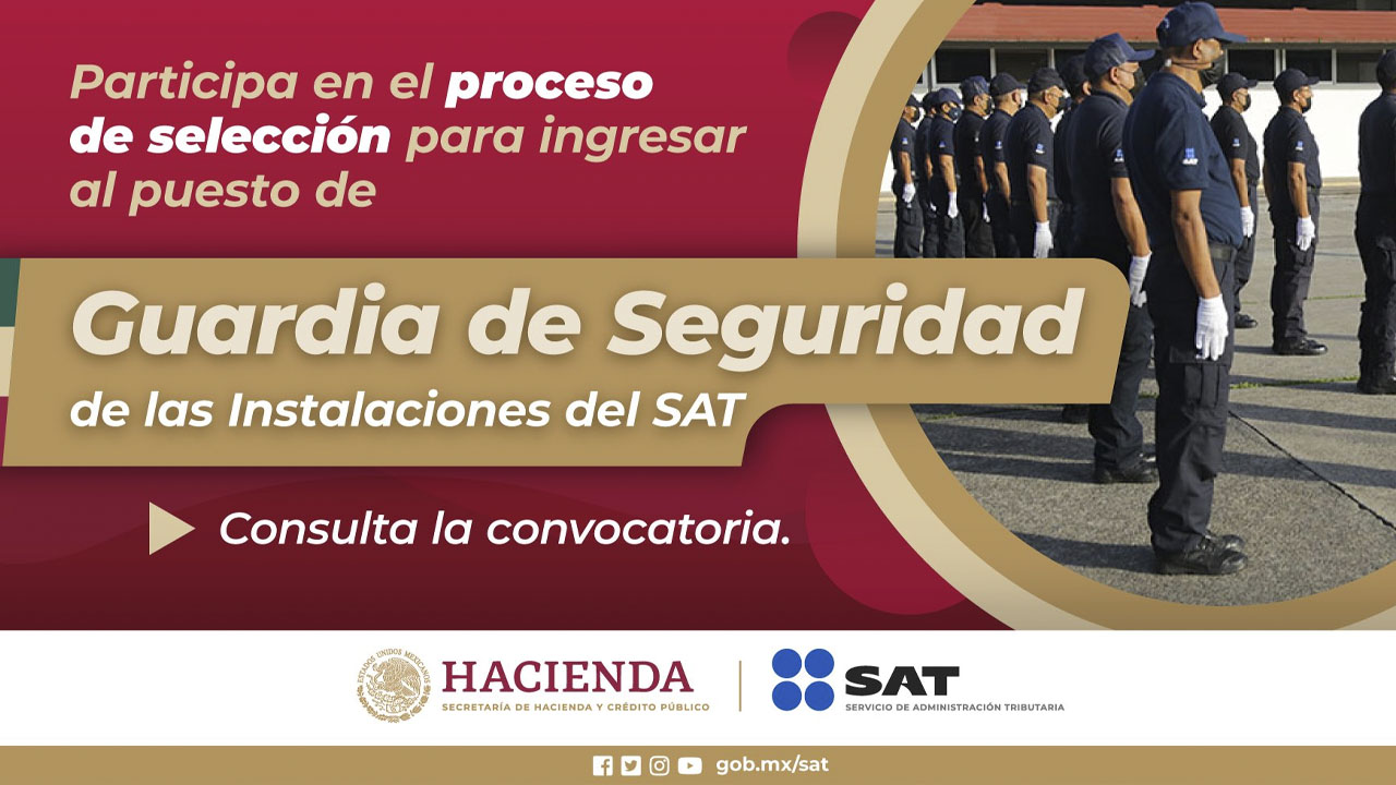 SAT lanza convocatoria para contratar guardias de seguridad
